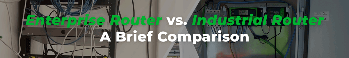 Enterprise Router vs. Industrial Router - A Brief Comparison - InHand ...