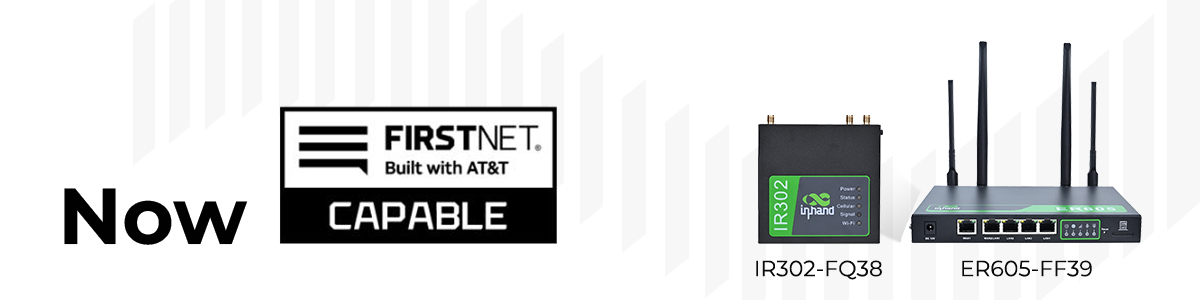 InHand Enteprise and Industrial Routers Certified for FirstNet® Use ...